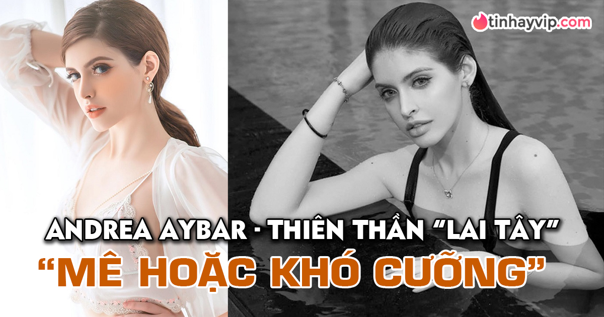 Andrea Aybar: An Tây thả rông hở bạo khiến anh em "dựng cờ"